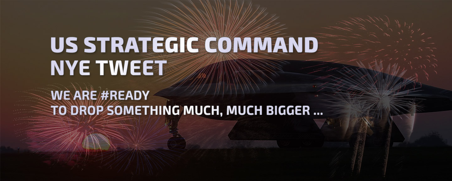 US Strategic Command NYE Tweets 'We Are Ready To Drop Something Much ...